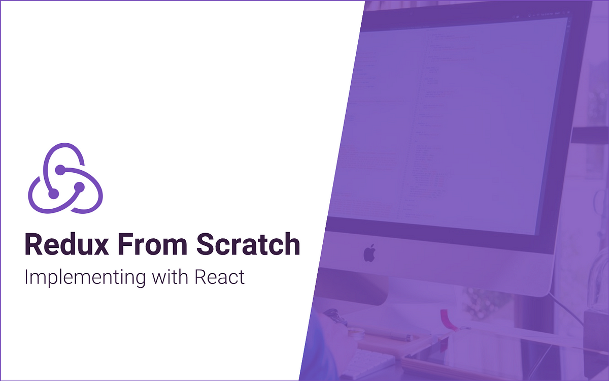 Redux From Scratch Chapter 3 Implementing With React By Michael Mangialardi Coding 