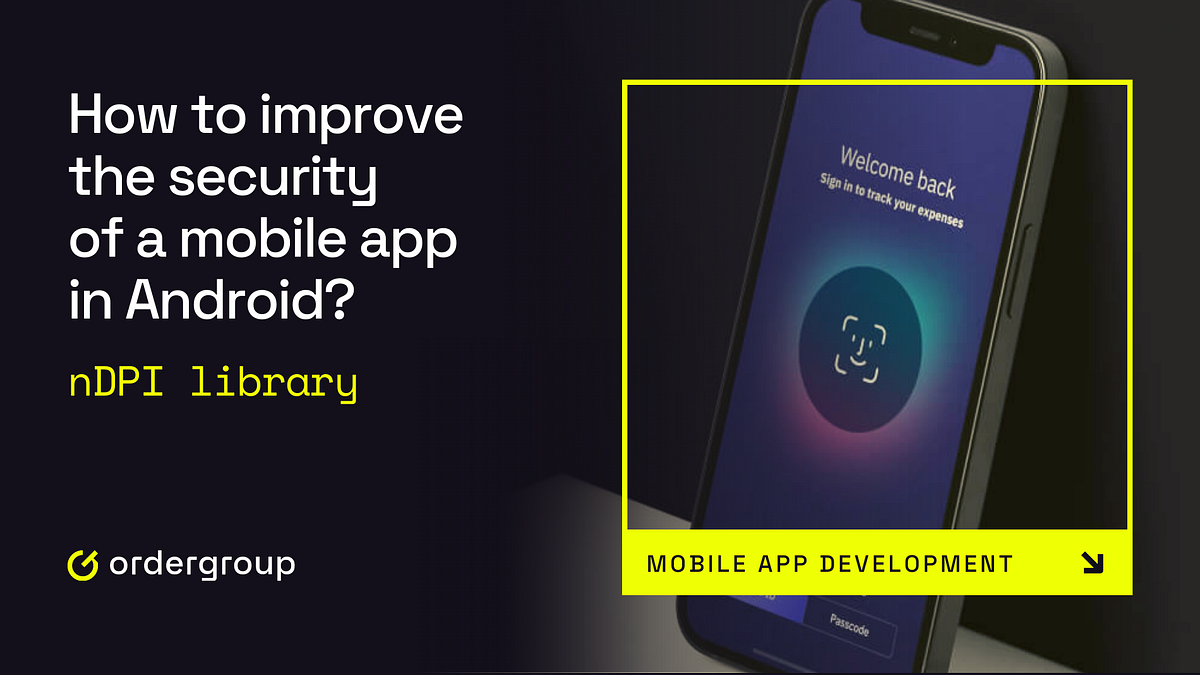 How to improve the security of a mobile application in Android with ...