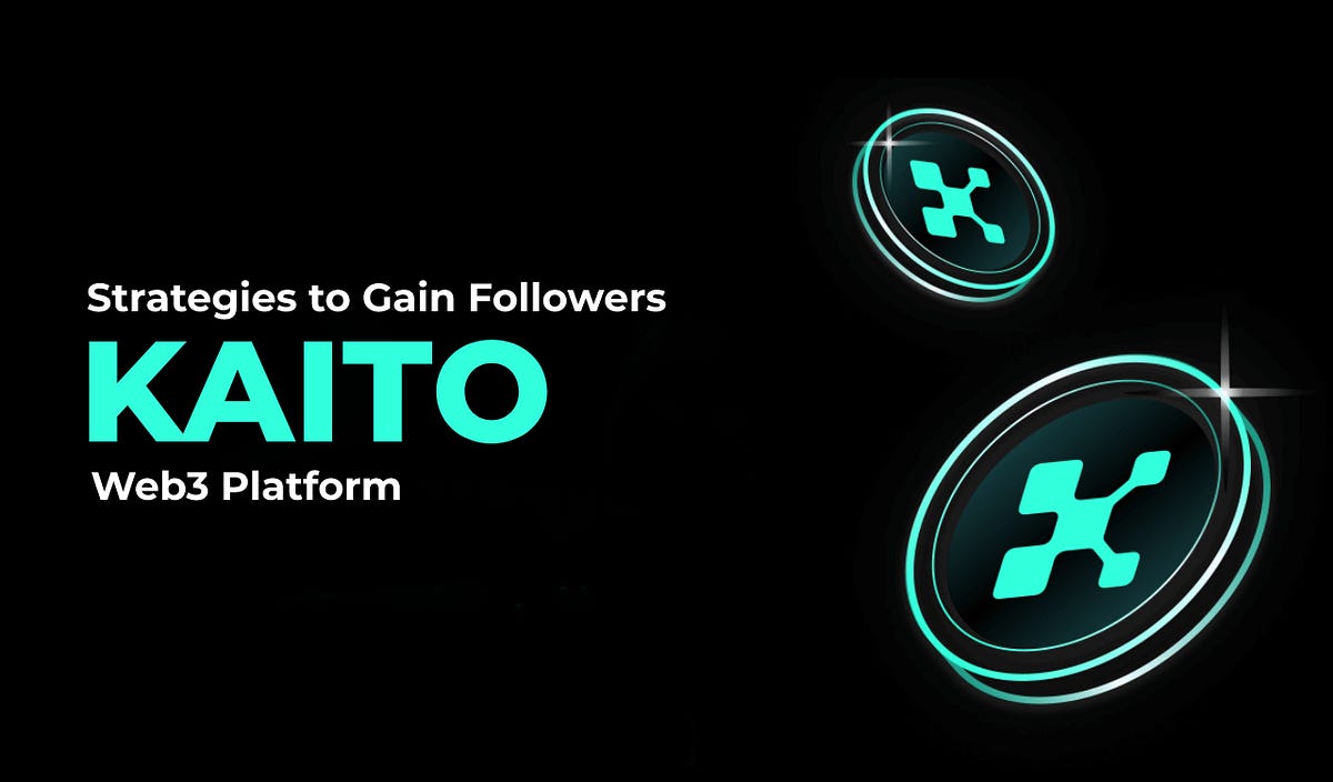 Top 10 Strategies to Gain Followers on Kaito Web3 Platform | by Seraphina blake | AI Simplified ...