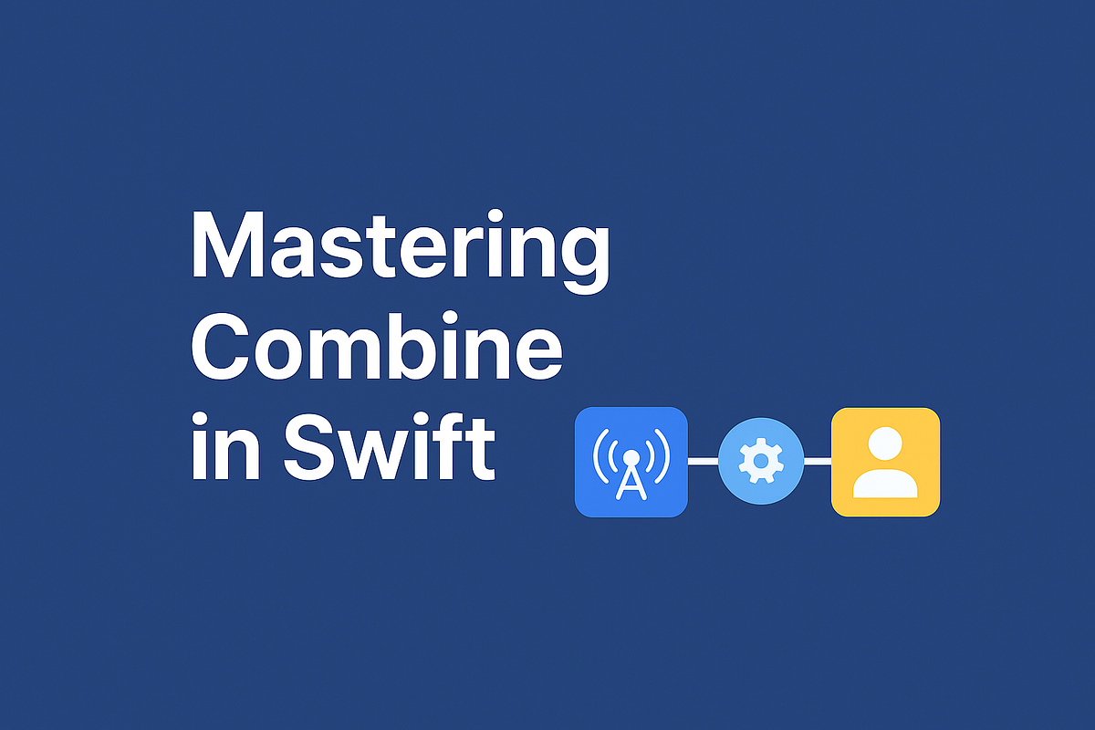 Mastering Combine in Swift — Part 1: Introduction to Combine | by Alok Upadhyay | Aug, 2025 ...