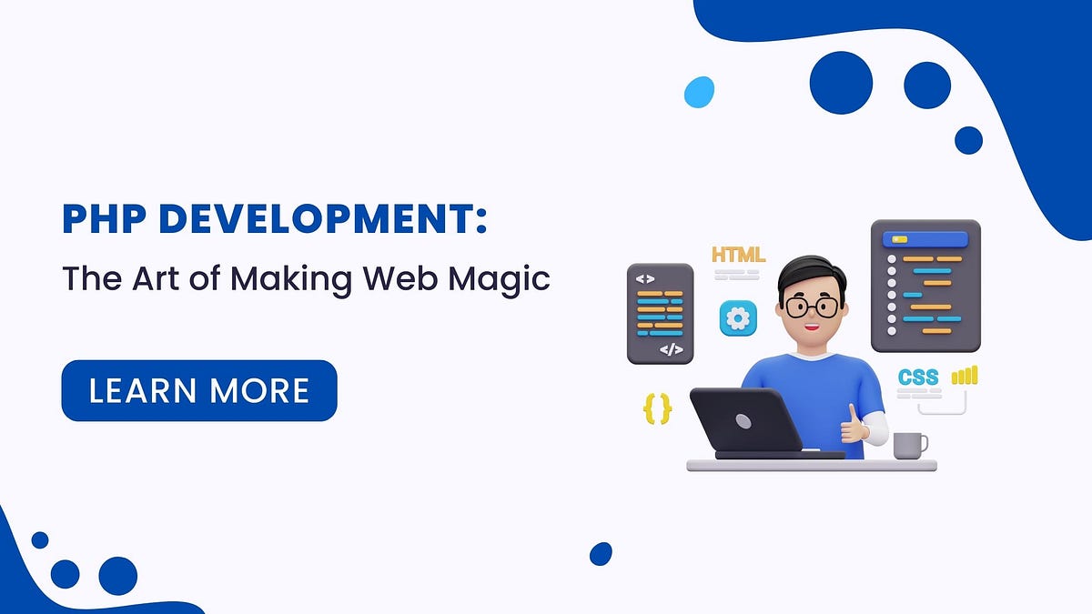 PHP Development: The Art of Making Web Magic | by Alan Jonsan | Sep ...
