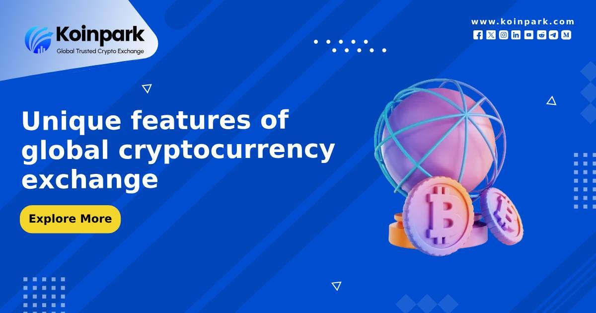 Unique features of global cryptocurrency exchange | by Jhonthompson1494 ...