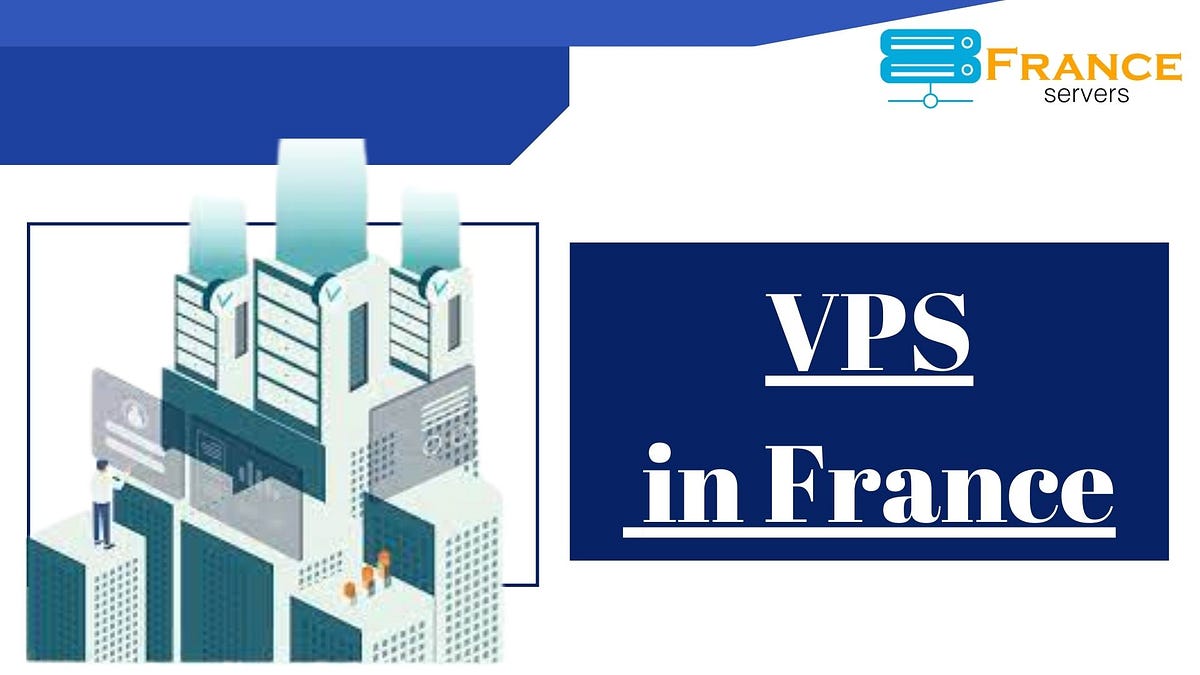Skyrocket Your Site Speed with the Power of VPS in France ...