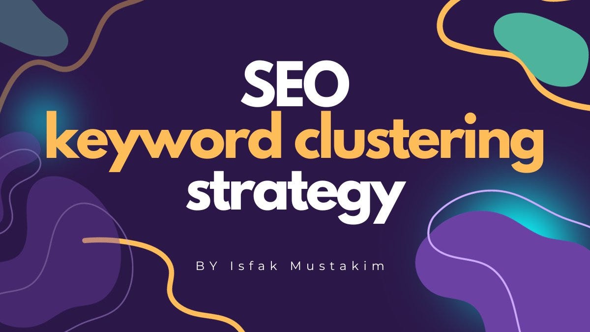 Keyword Clustering: A Comprehensive Guide to SEO Success | Medium