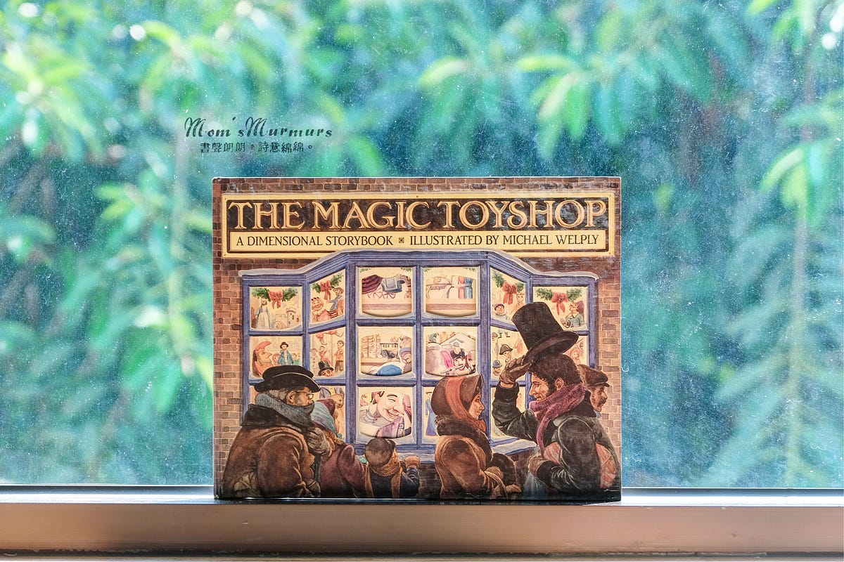 The Magic Toyshop: A Dimensional Storybook | by Noel Lu | Mom's Murmurs ...