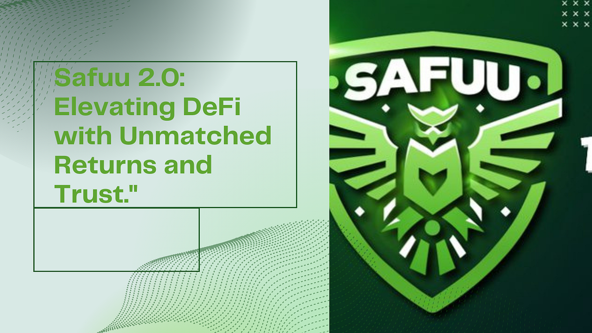 Safuu 2.0 is not just another DeFi protocol; it’s a comprehensive ...