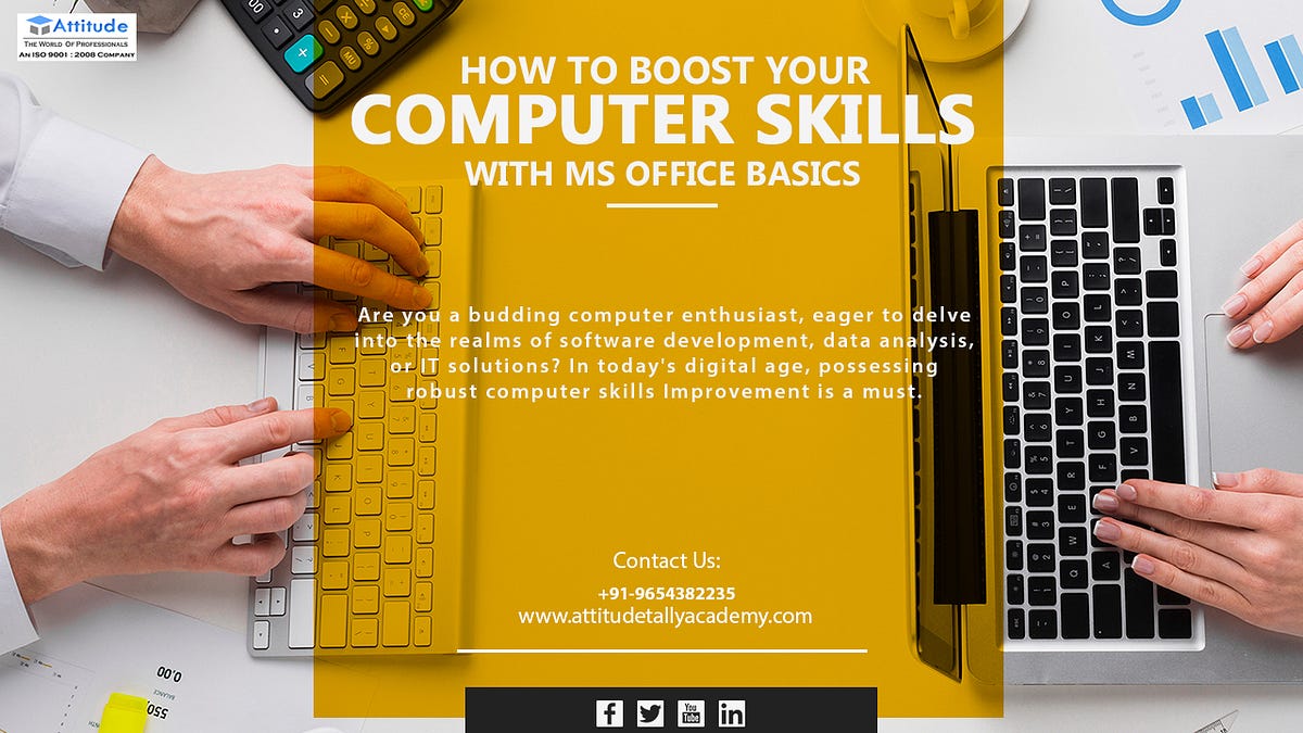 How to Boost Your Computer Skills with MS Office Basics | by attitude ...