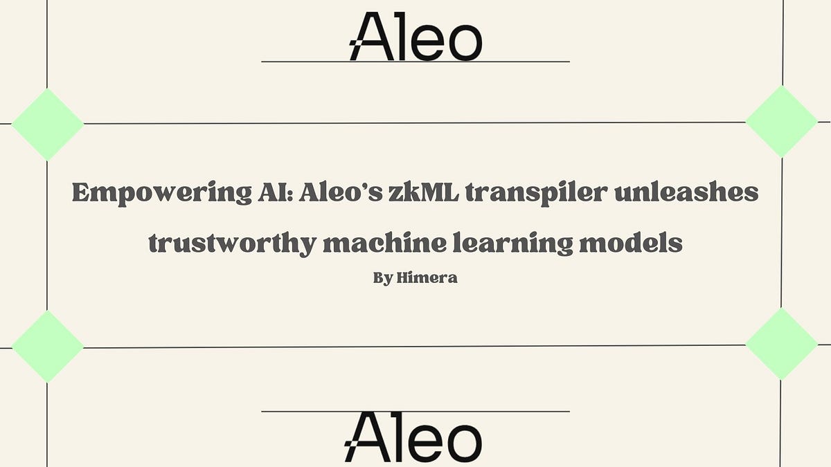 Empowering AI: Aleo’s zkML transpiler unleashes trustworthy machine learning models | by Himera ...