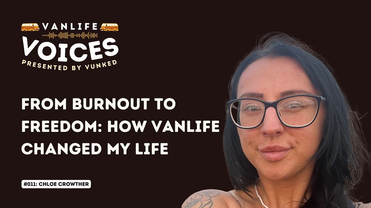 From Burnout to Freedom: How Vanlife Changed My Life | by Vanlife ...