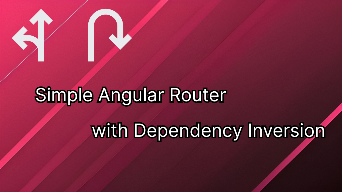 Simplifying Angular Router with Dependency Inversion | by Kirill ... Simplifying Angular Router with Dependency Inversion | by Kirill ...
