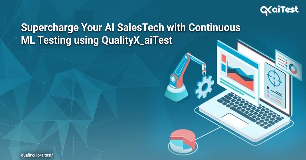 Supercharge Your Ai Salestech With Continuous Ml Testing Using Qualityx 4028