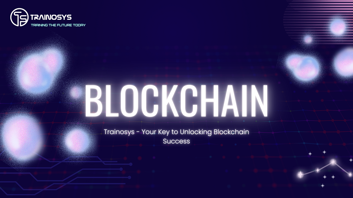 TRAINOSYS | Your Key to Unlocking Blockchain Success | by Misaki | May ...