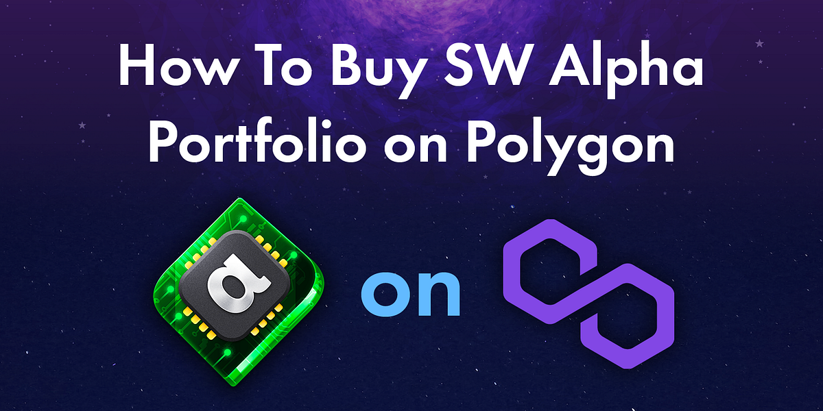 How to Buy SW Alpha Portfolio on Polygon via MetaMask | by Sun Invest ...