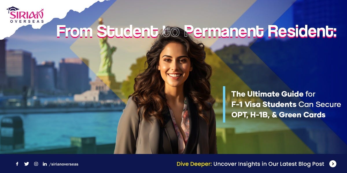 How F-1 Students Can Secure OPT, H-1B, & Green Cards | by Sirian ...