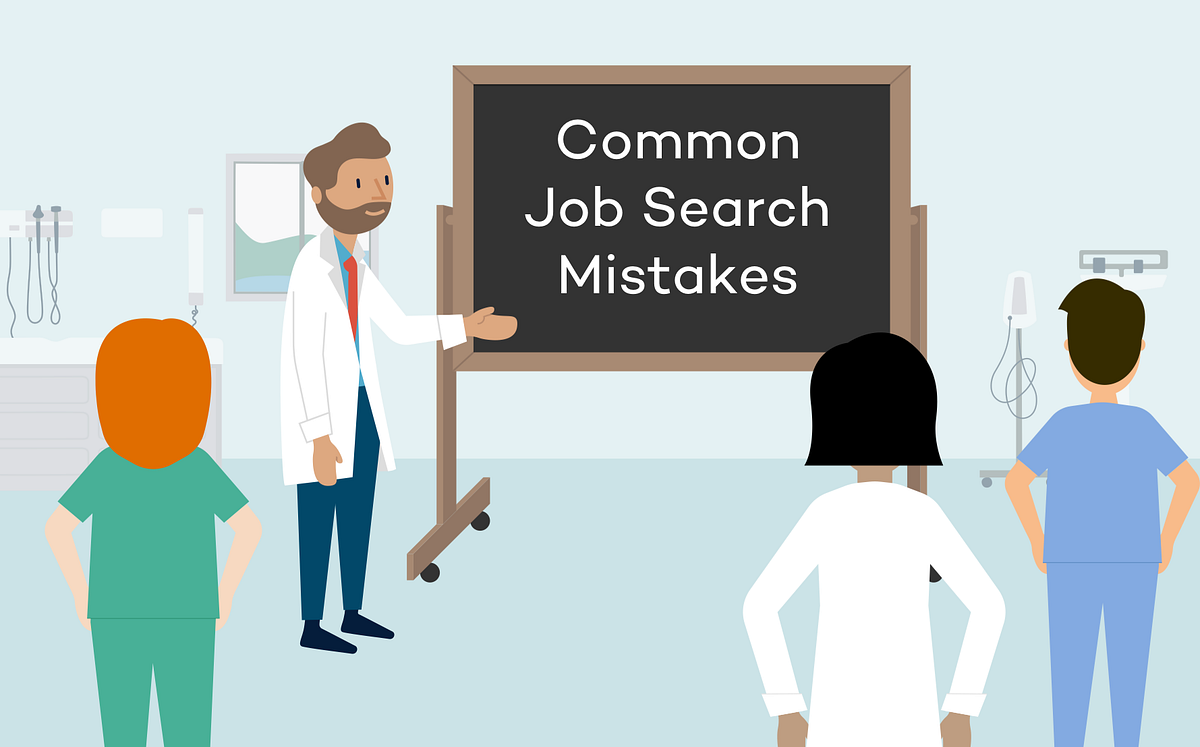 5 Mistakes Doctors Make When Looking For A New Job (And What To Do ...
