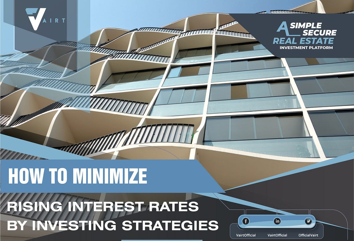 How to Minimize Rising Interest Rates by Investing Strategies | by ...