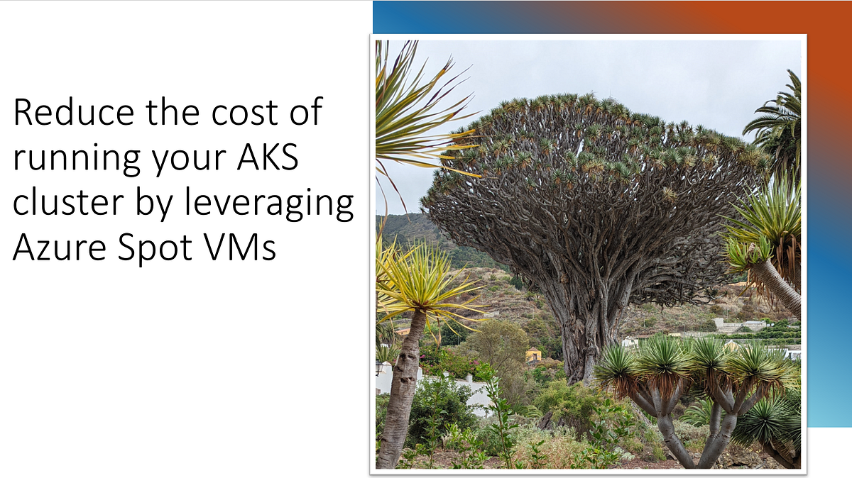 Reduce the cost of running AKS cluster by leveraging Azure Spot VMs| 70 ...