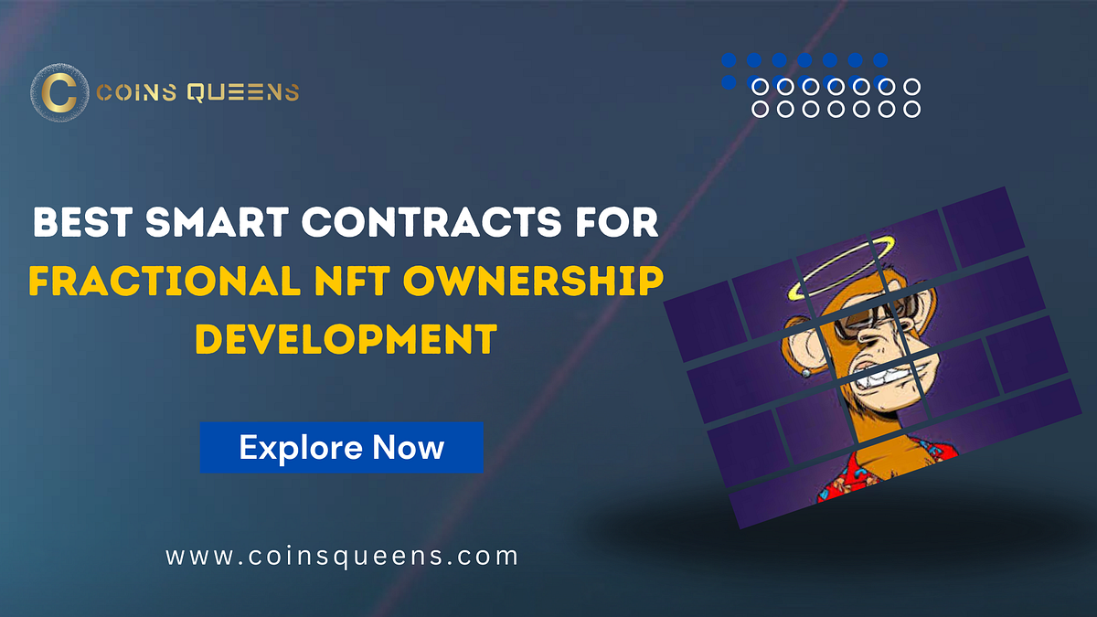 The Best Smart Contracts For Fractional NFT Marketplace Development ...