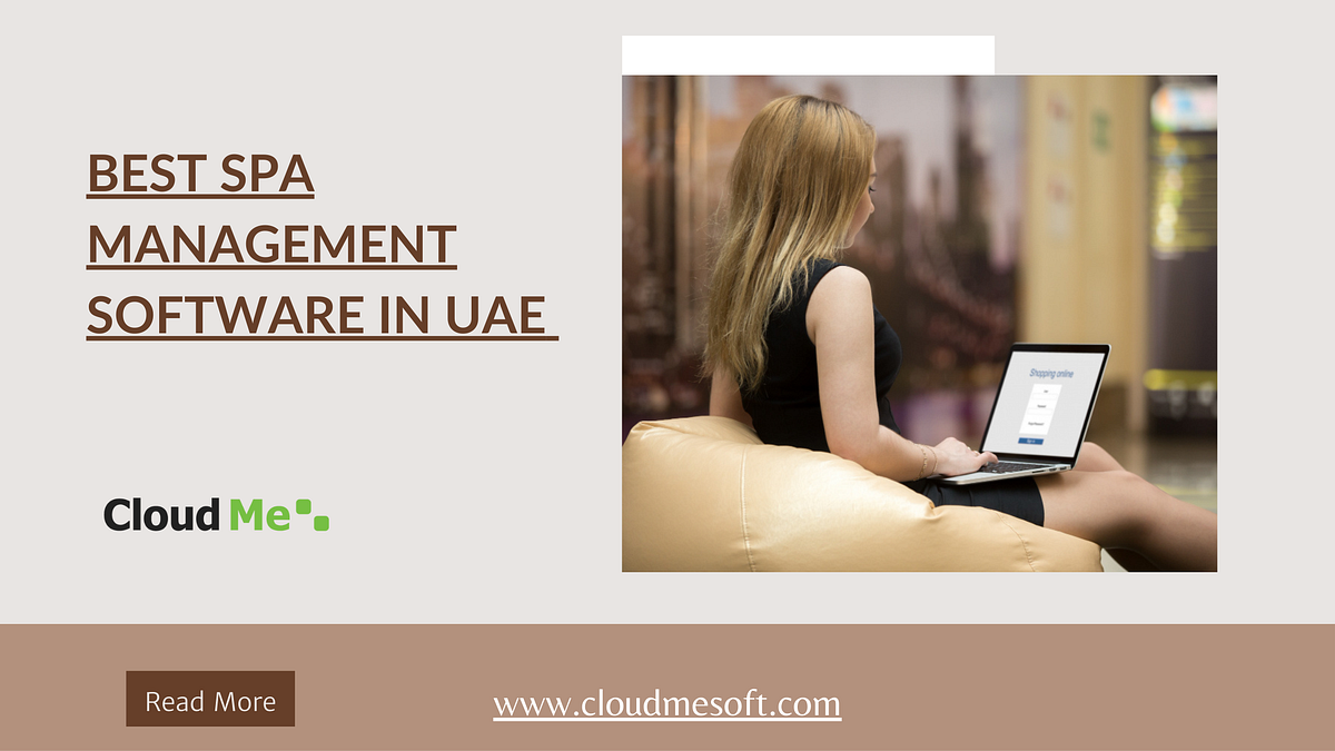 Selecting the Best Spa Management Software in UAE | by Cloud Me Soft ...