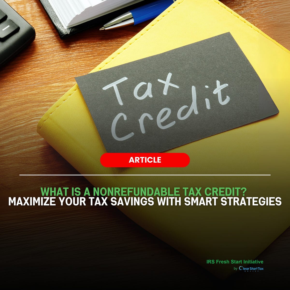 Maximizing Nonrefundable Tax Credits: Simple Strategies for Bigger Tax ...