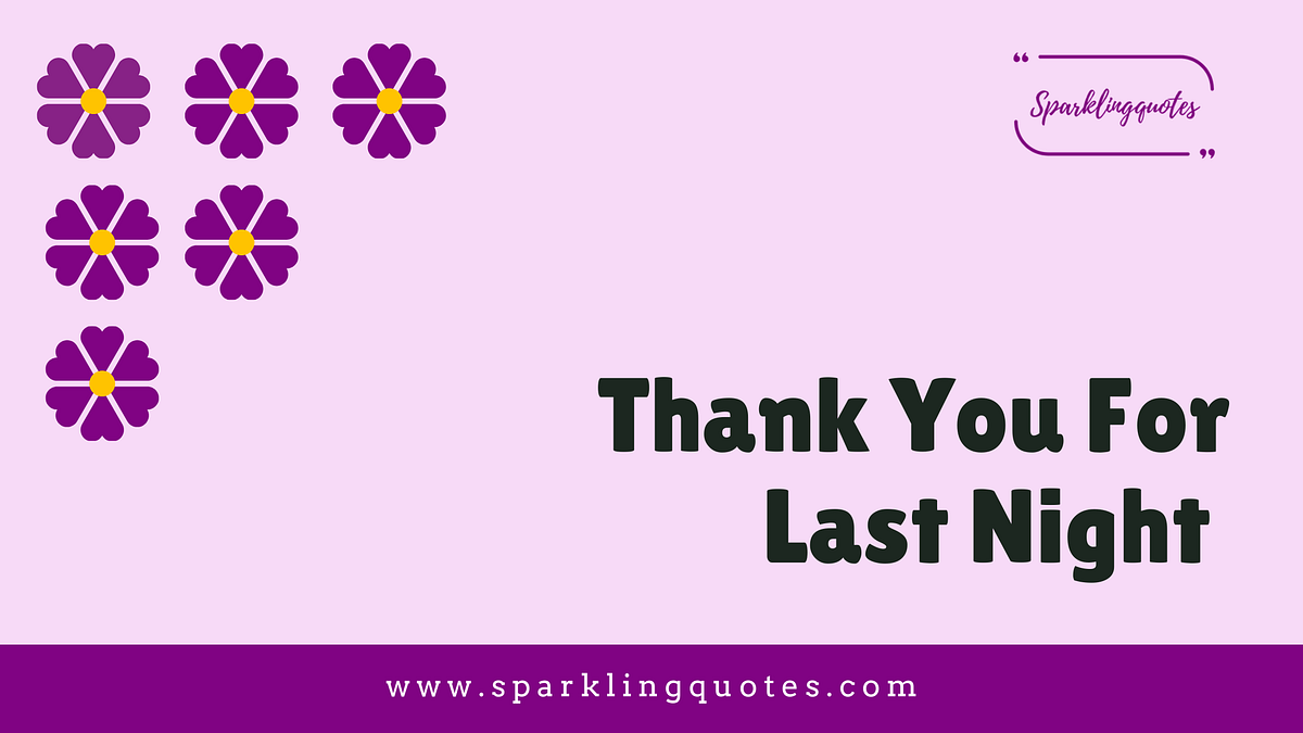 How To Say Thank You for Last Night? | by Sparklingquotes | Medium