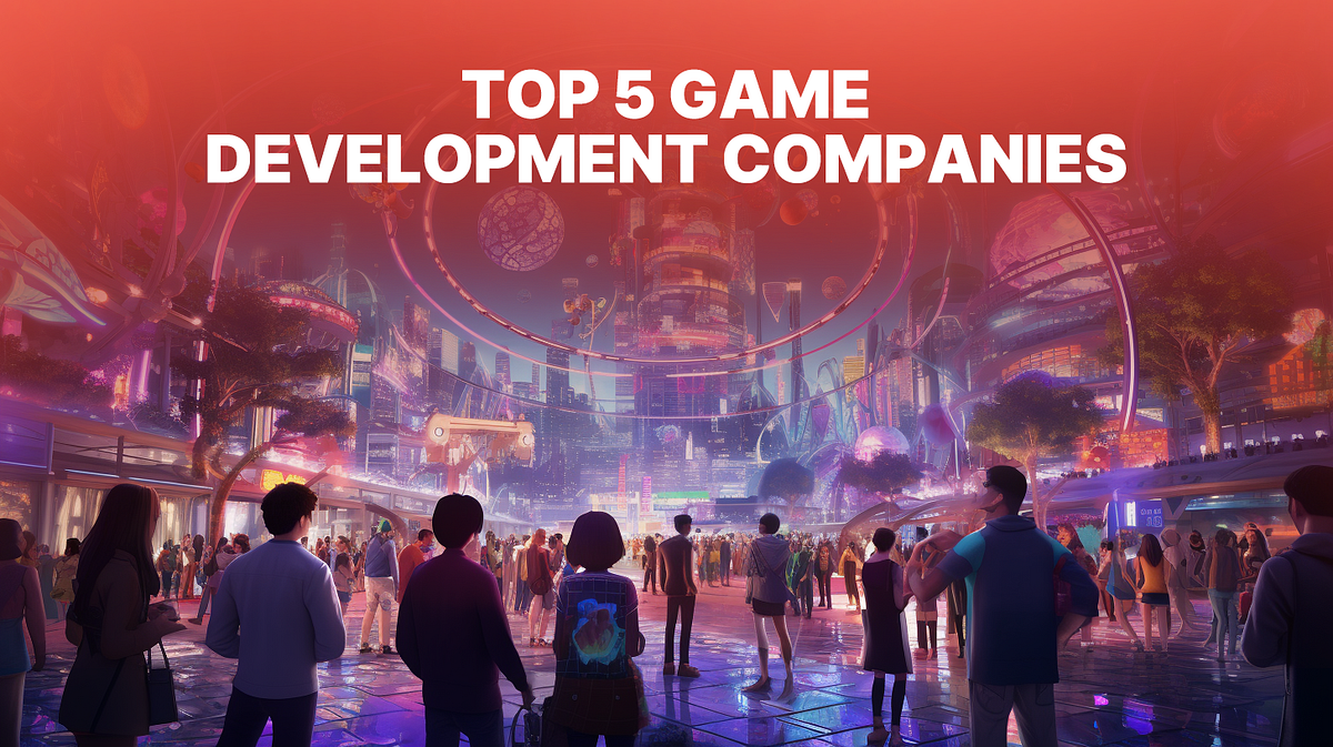 Top 5 Game Development Companies. The world of gaming is constantly… | by InvoGames | Sep, 2023 ...