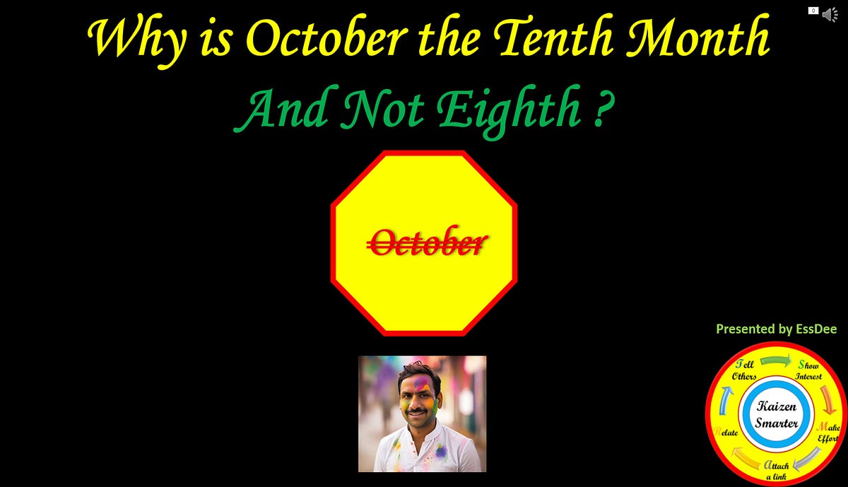 Why is October the Tenth Month?. And not eighth? | by Shashi Kulkarni ...