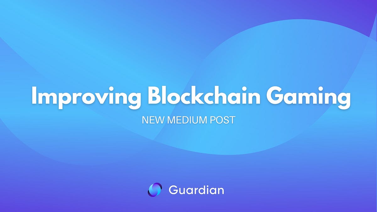 Guardian: Redefining the future of gaming | by Guardian Labs | Medium