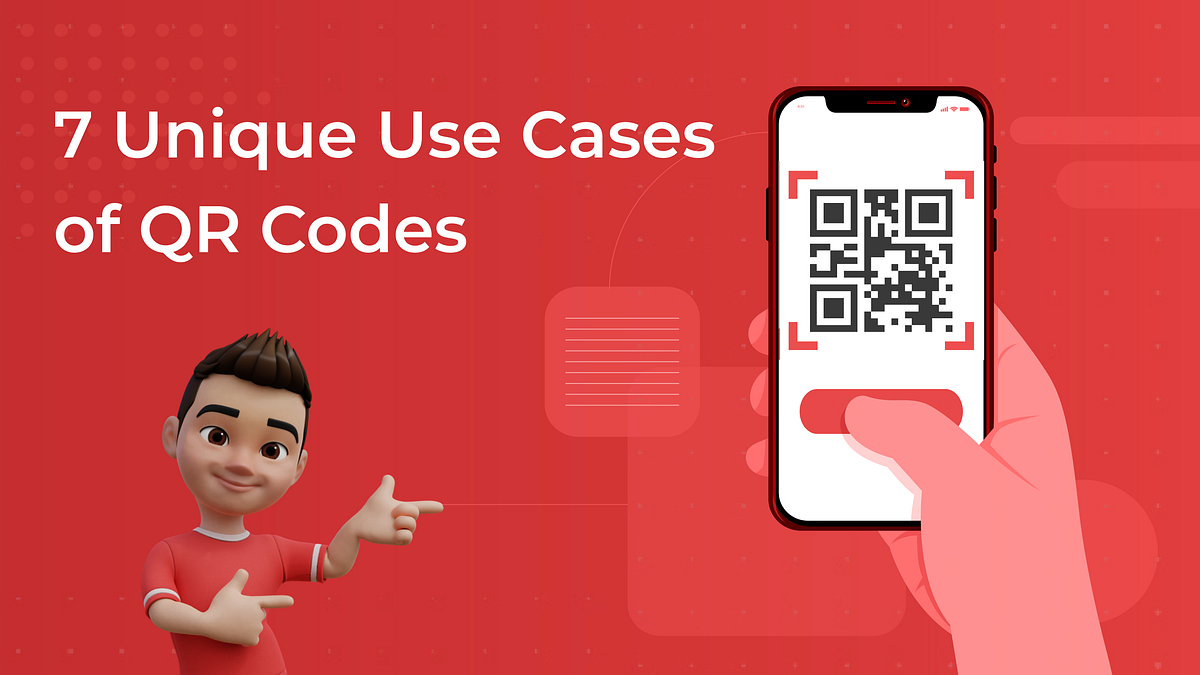 Seven Unique Use Cases of QR Codes | by Aashi Sachdeva | Medium