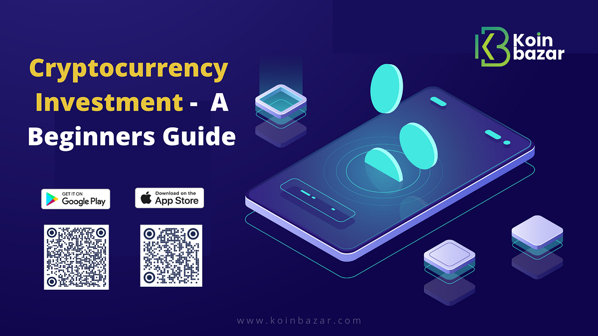 Cryptocurrency Investment — A Beginners Guide | by Stevejoseph | Medium