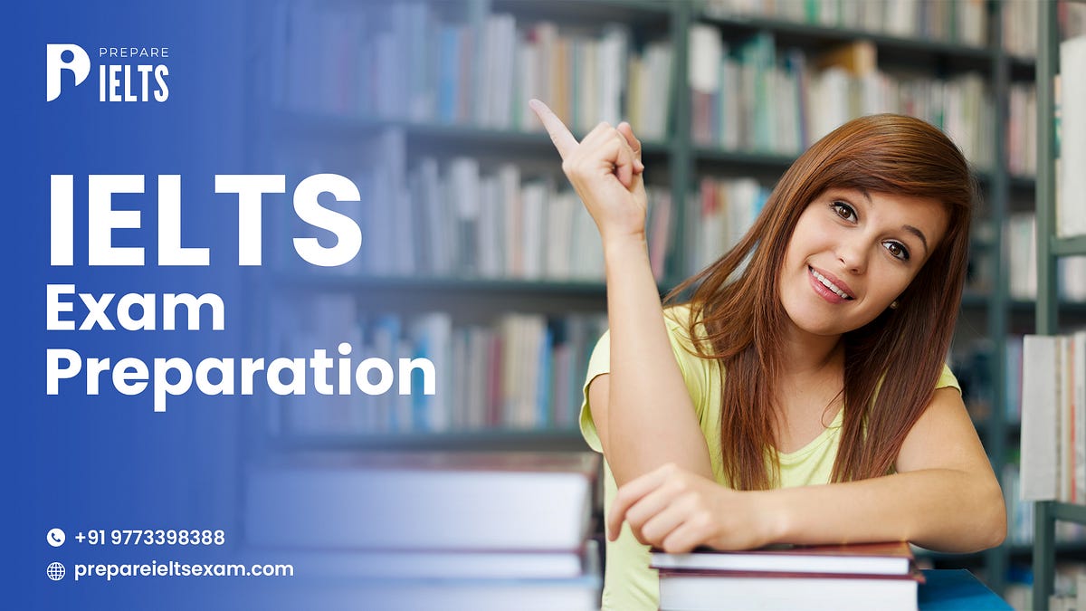 Prepare for IELTS Exam with these 5 easy steps | by Prepare IELTS Exam | Medium