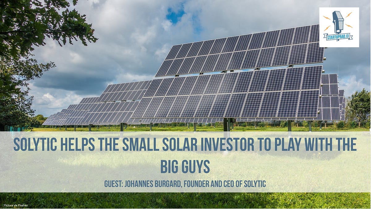 SOLYTIC Helps the Small Solar Investor to Play With the Big Guys | by ...