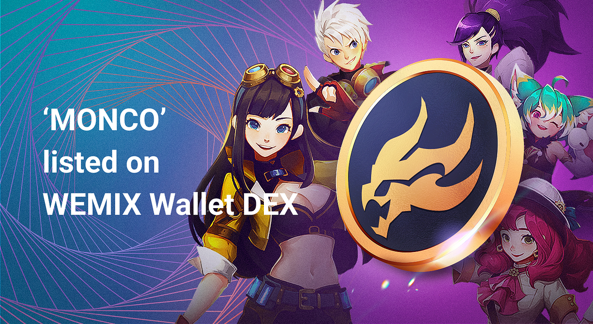 WEMIX Wallet DEX — MONCO(MCO) listing - WEMIX PLAY - Medium