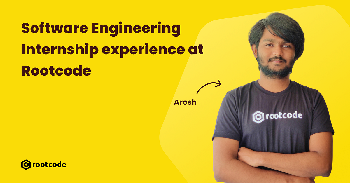 Internship experience as a software engineering intern at Rootcode | by Arosh Segar | Rootcode ...