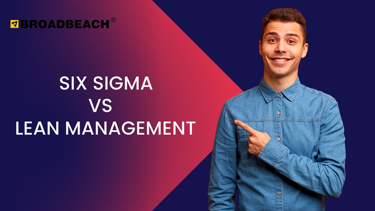Six Sigma vs. Lean Management: What are the differences and ...