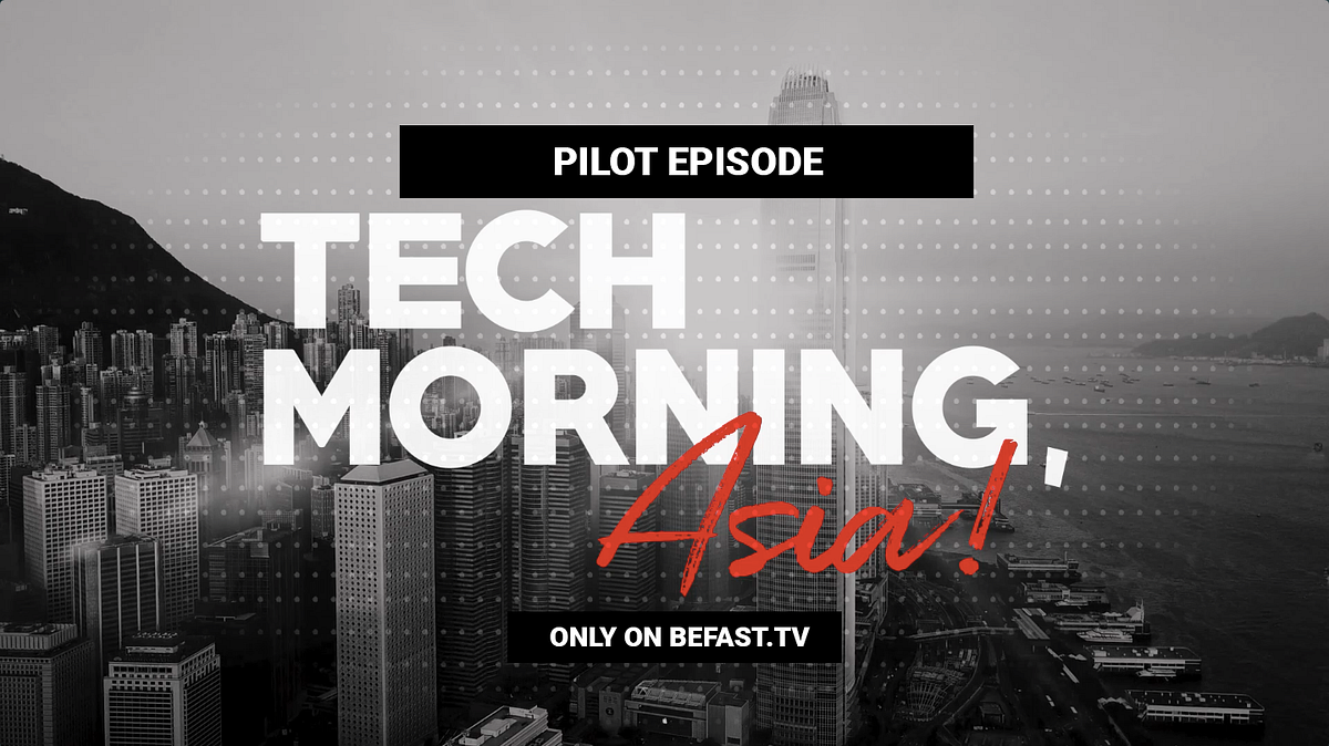 NOW STREAMING Tech Morning Asia. Top tech news, everything you missed ...