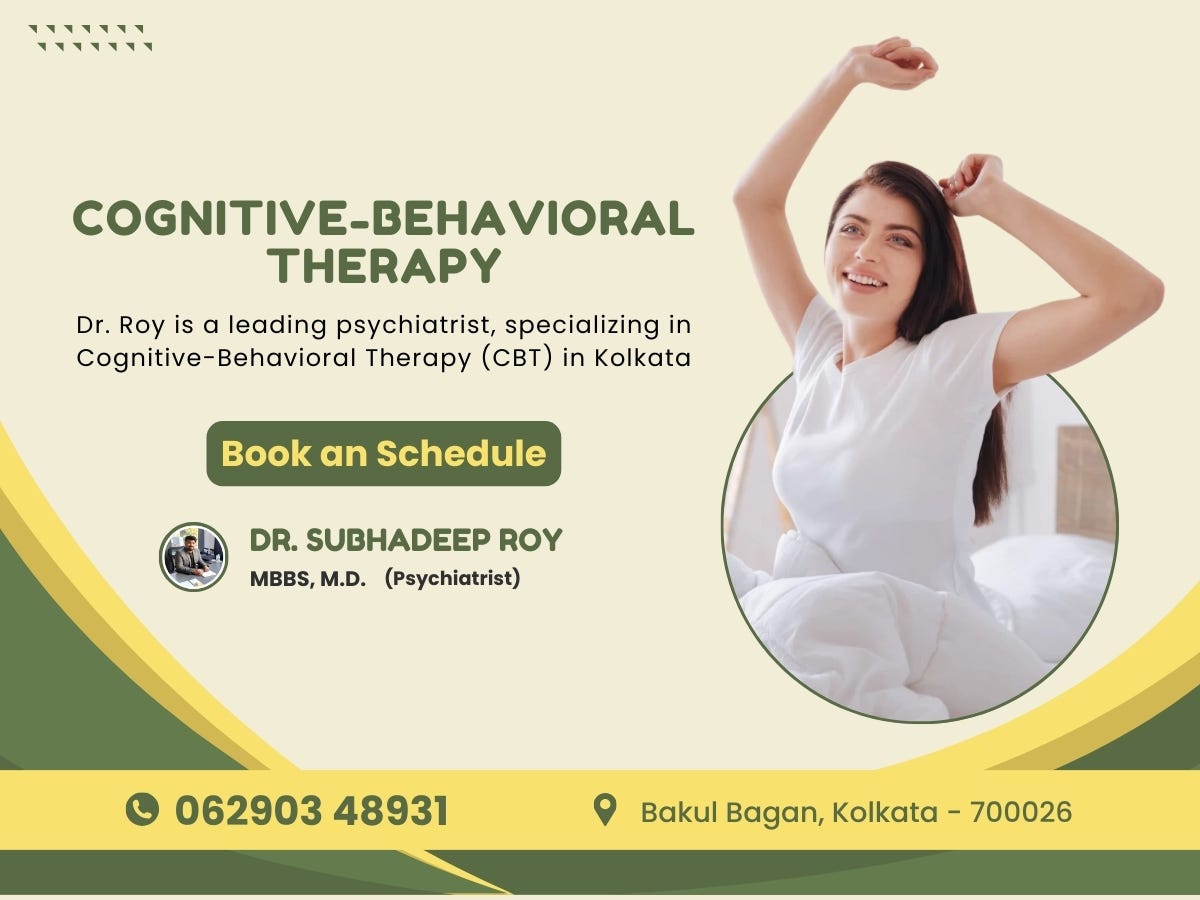 Best Cognitive- Behavioral Theraphy in Kolkata | Dr.Subhadeep Roy | by ... Best Cognitive- Behavioral Theraphy in Kolkata | Dr.Subhadeep Roy | by ...