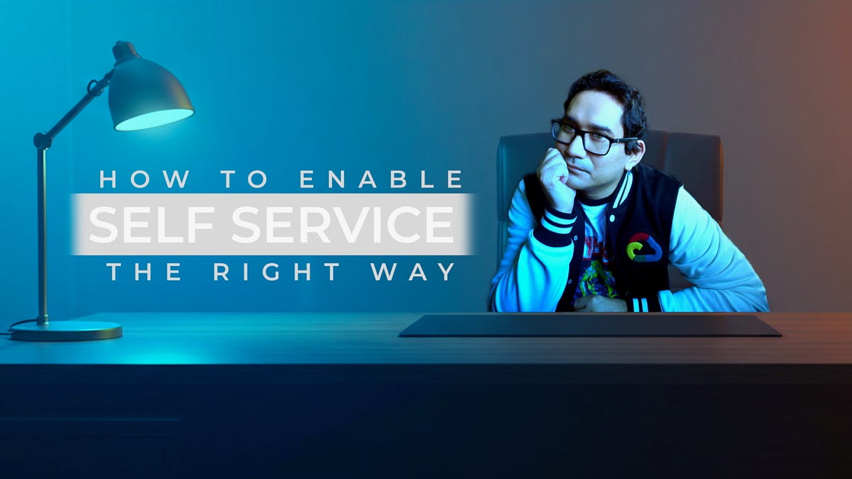 How to Enable Self Service on Google Cloud | by David Regalado | Google ...