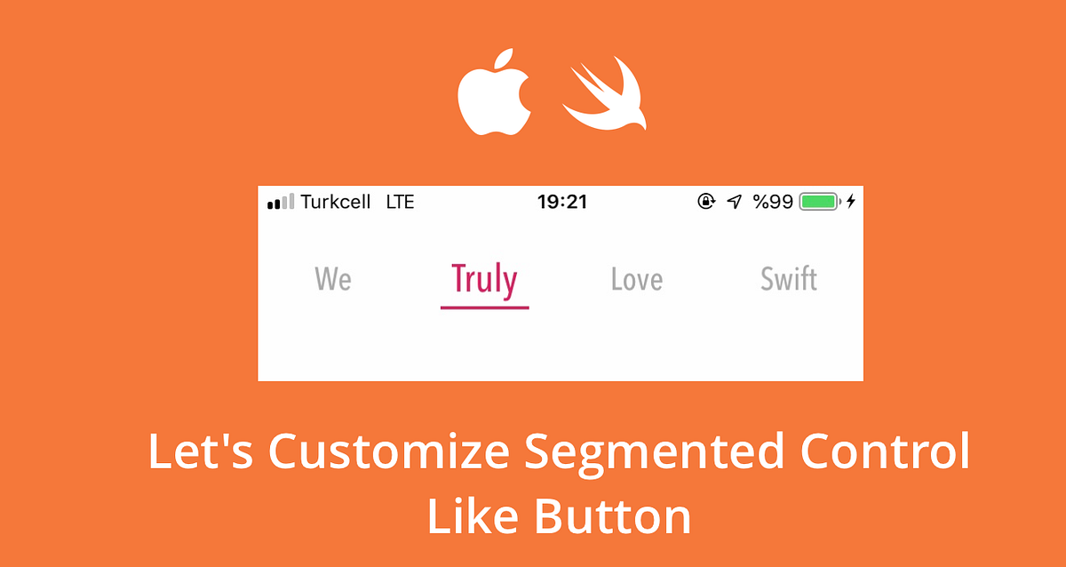 Let’s Customize Segmented Control Like Button | by Taha Sönmez | Medium
