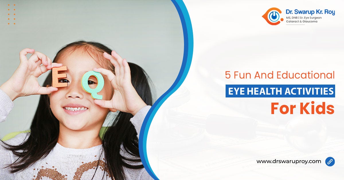 5 Fun and Educational Eye Health Activities for Kids | by Dr Swarup Kr ...