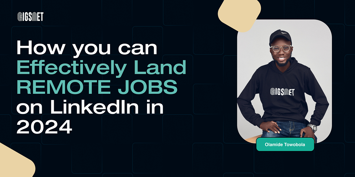 How You Can Effectively Land REMOTE JOBS on LinkedIn in 2024 | by ...