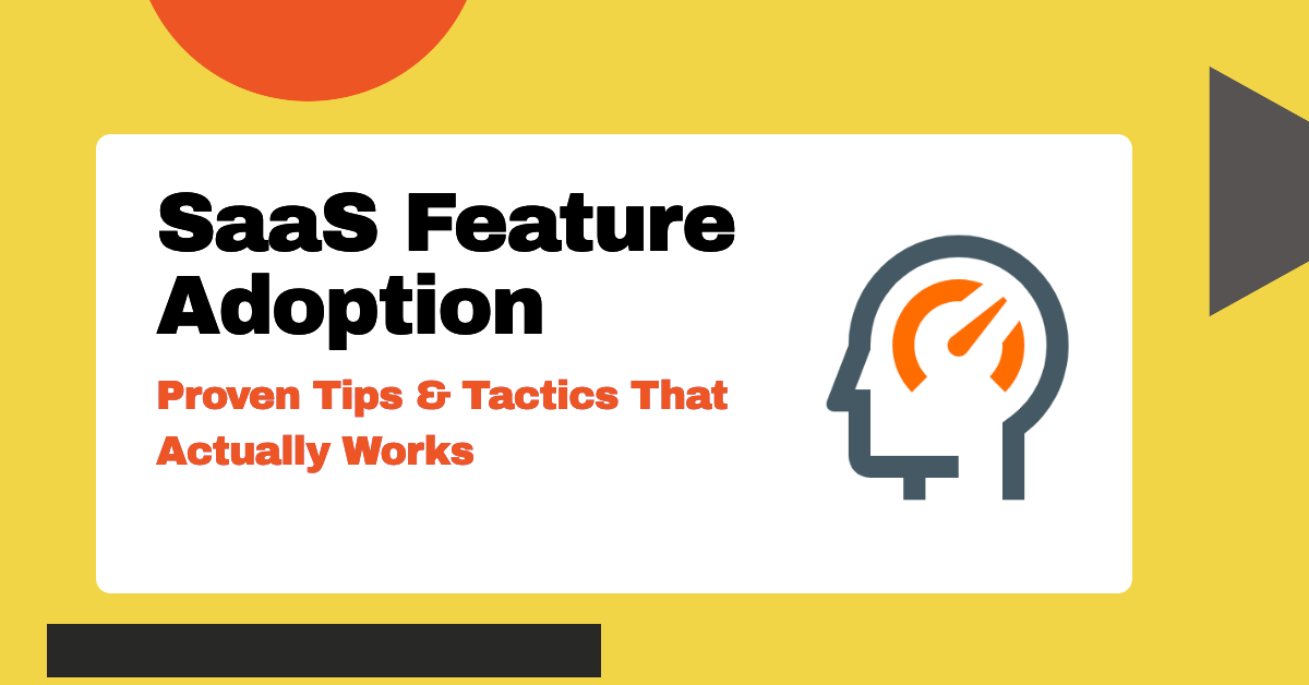 SaaS Feature Adoption and Tactics For Improvement | by Jovan Miljevic ...