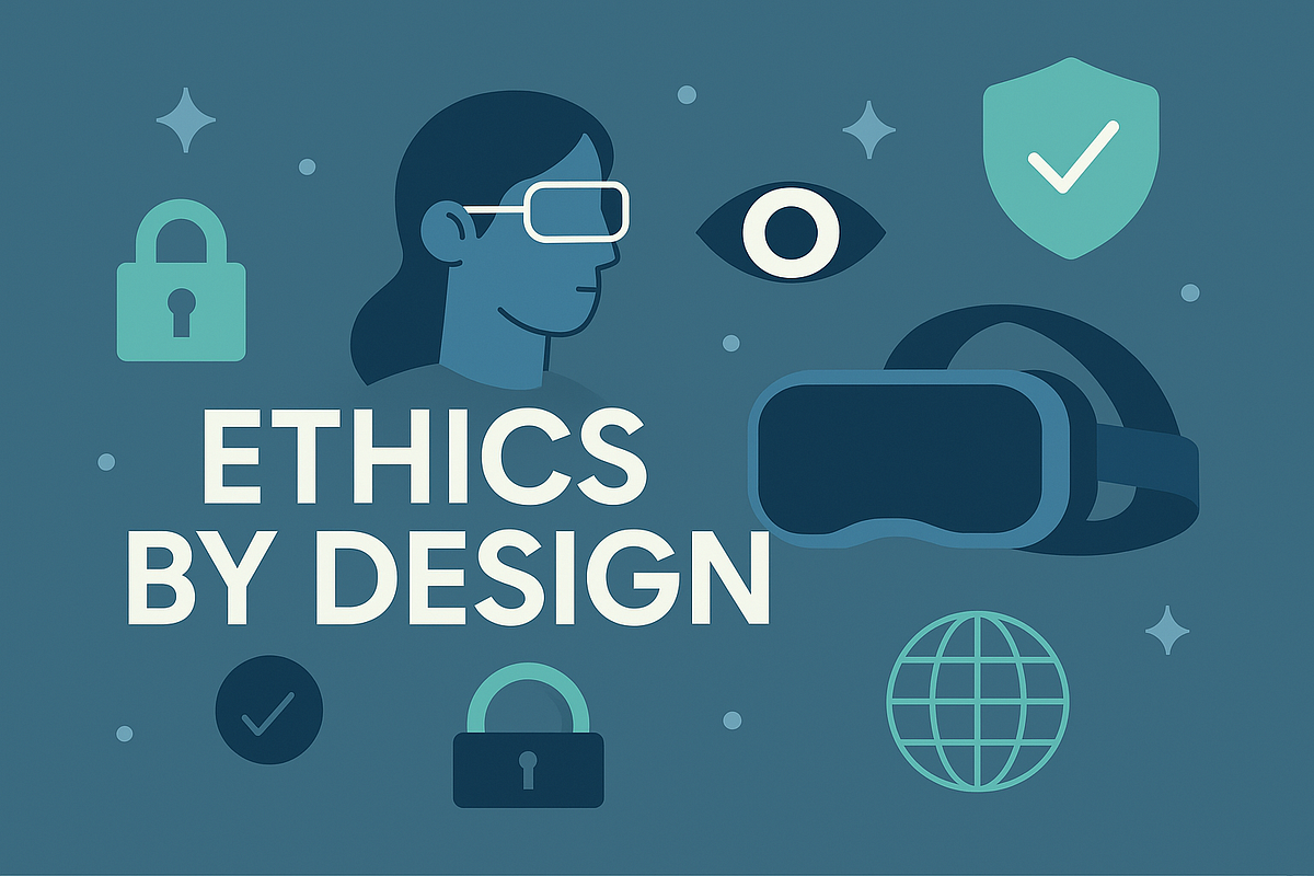 Ethics by Design: Building Trust in Web and Immersive Apps | by Damon ...