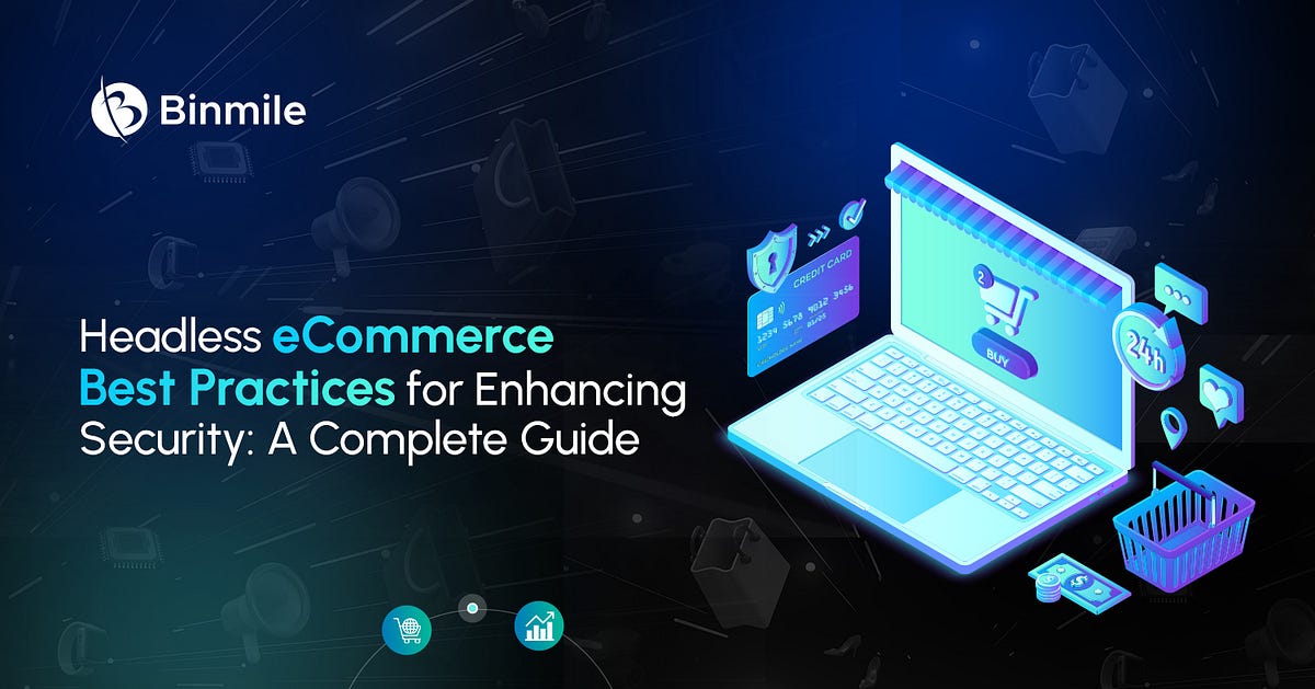 Guide to Headless eCommerce Best Practices To Boost Security | by ...