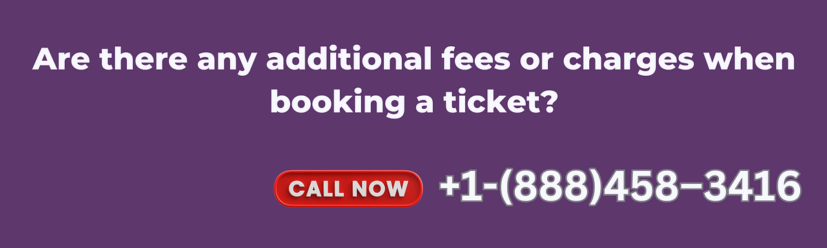 Are there any additional fees or charges when booking a ticket | by ticketbook | Jun, 2024 | Medium
