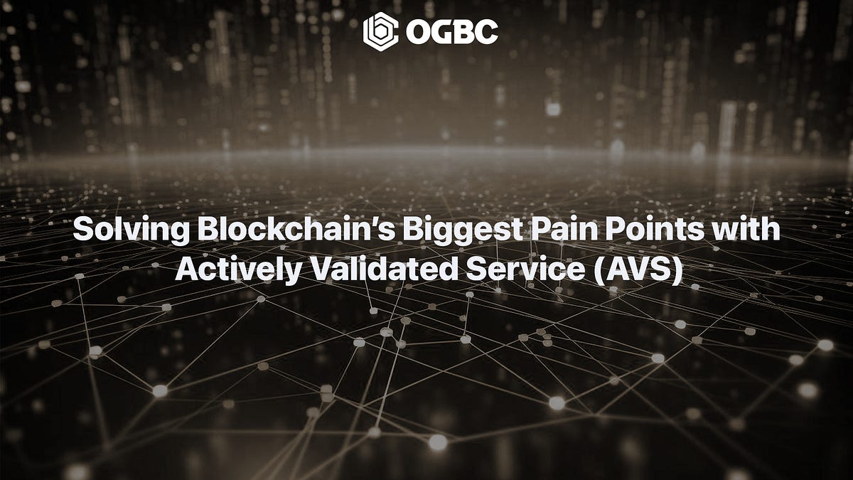 Solving Blockchain’s Biggest Pain Points with Actively Validated ...