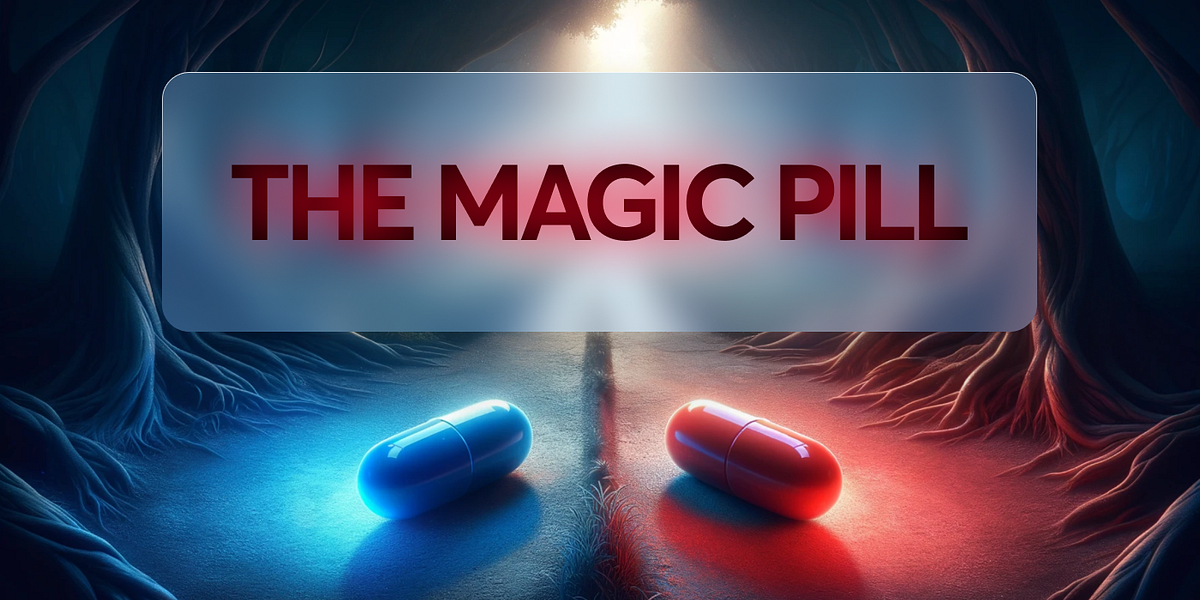 Magic Red Pill for Your Dream, but Not Too Sweety | by Theo Miracles ...