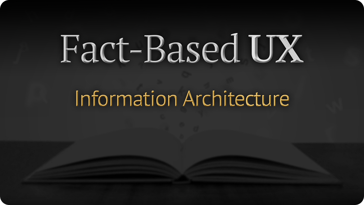 Fact-based ux: information architecture | by Gabriel Belisiario ...