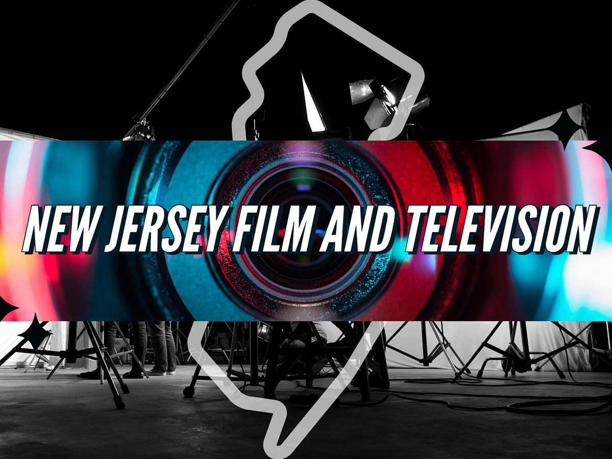 New Jersey Film and Television Industry Shattered Records in 2021 | by ...