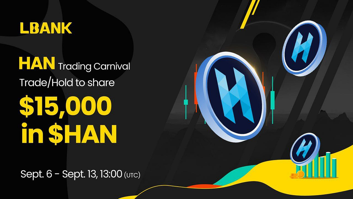 $HAN Trading Carnival. 🔥$HAN Trading Carnival : Trade/Hold to… | by ...